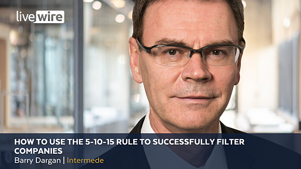 How to use the 5-10-15 rule to successfully filter companies - Livewire ...