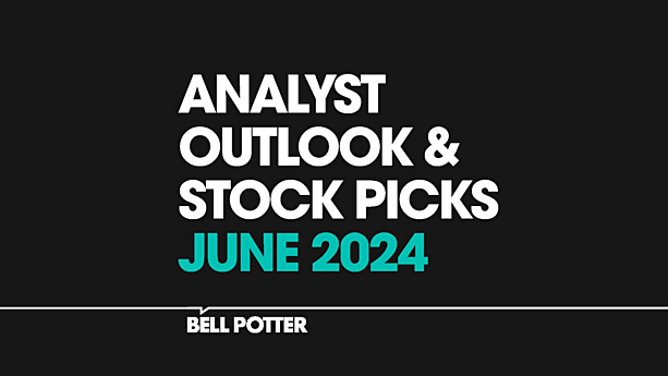 Bell Potter analysts' top stock picks for FY25 - Bell Potter | Livewire